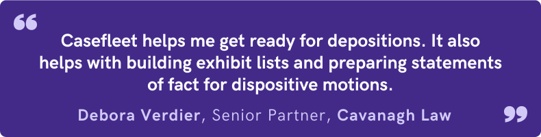 Why Attorneys Choose Casefleet to Prepare Fact Chronologies